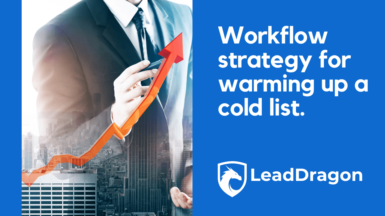 Workflow strategy for warming up a cold list. - LeadDragon